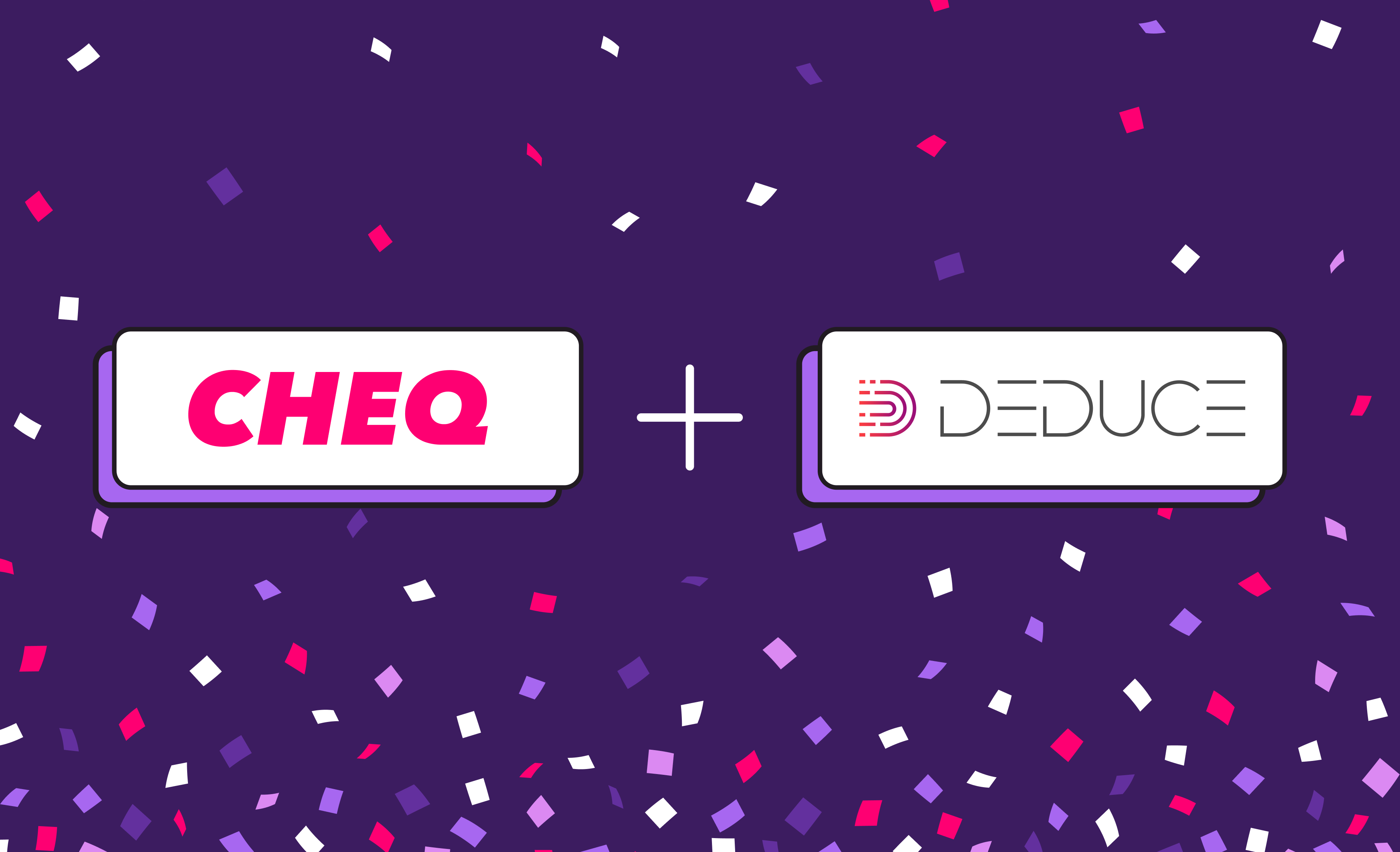 CHEQ Acquires Deduce, Expanding Go-To-Market Security Platform | CHEQ